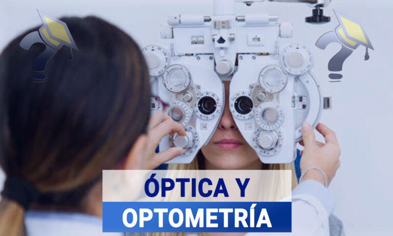 Estudiar la Carrera de Óptica y Optometría 【Grado 2024】